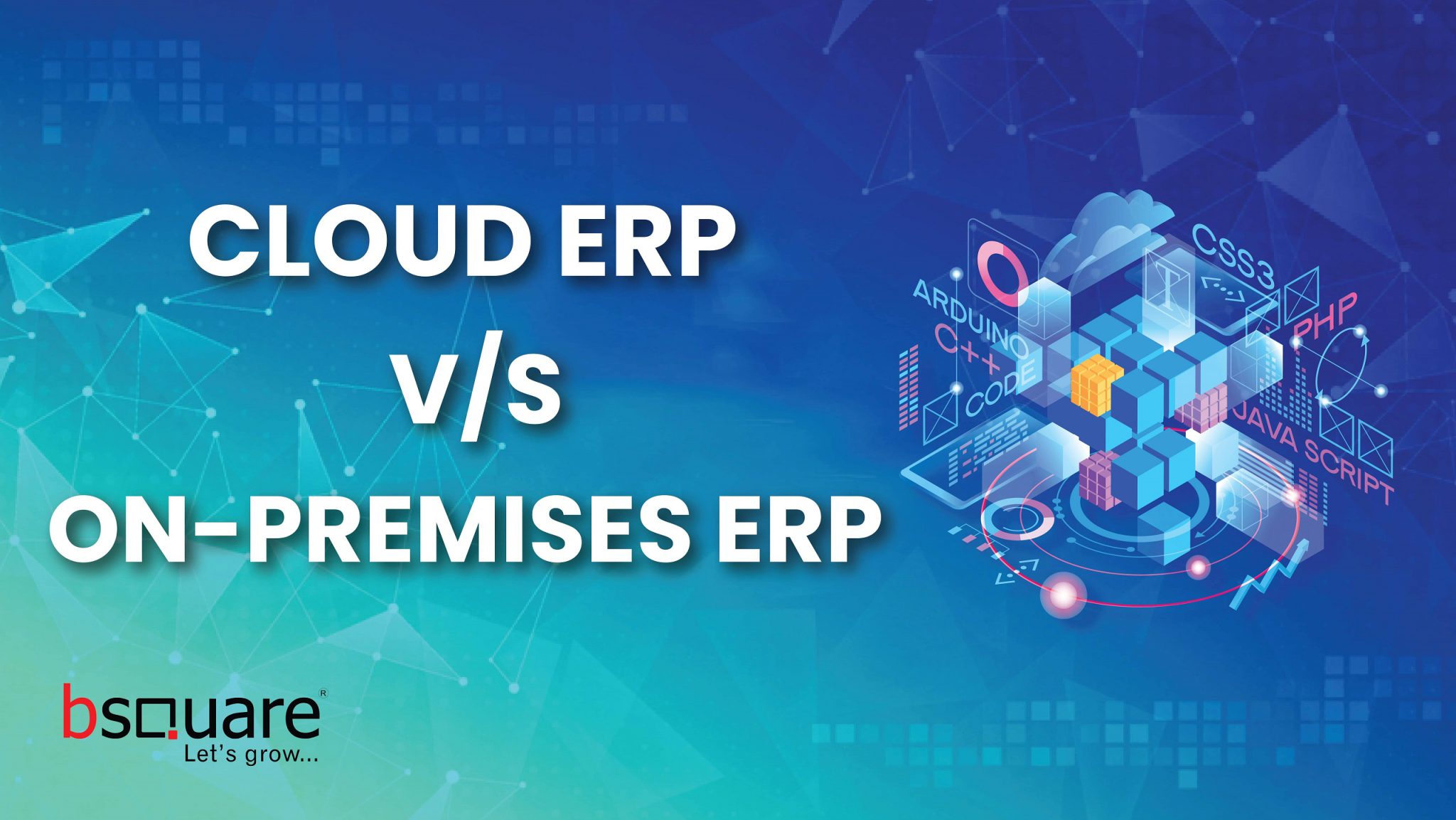 𝐂𝐥𝐨𝐮𝐝 𝐄𝐑𝐏 𝐯𝐬. 𝐎𝐧-𝐏𝐫𝐞𝐦𝐢𝐬𝐞 𝐄𝐑𝐏 - Which One Reigns Supreme? Bsquare ...