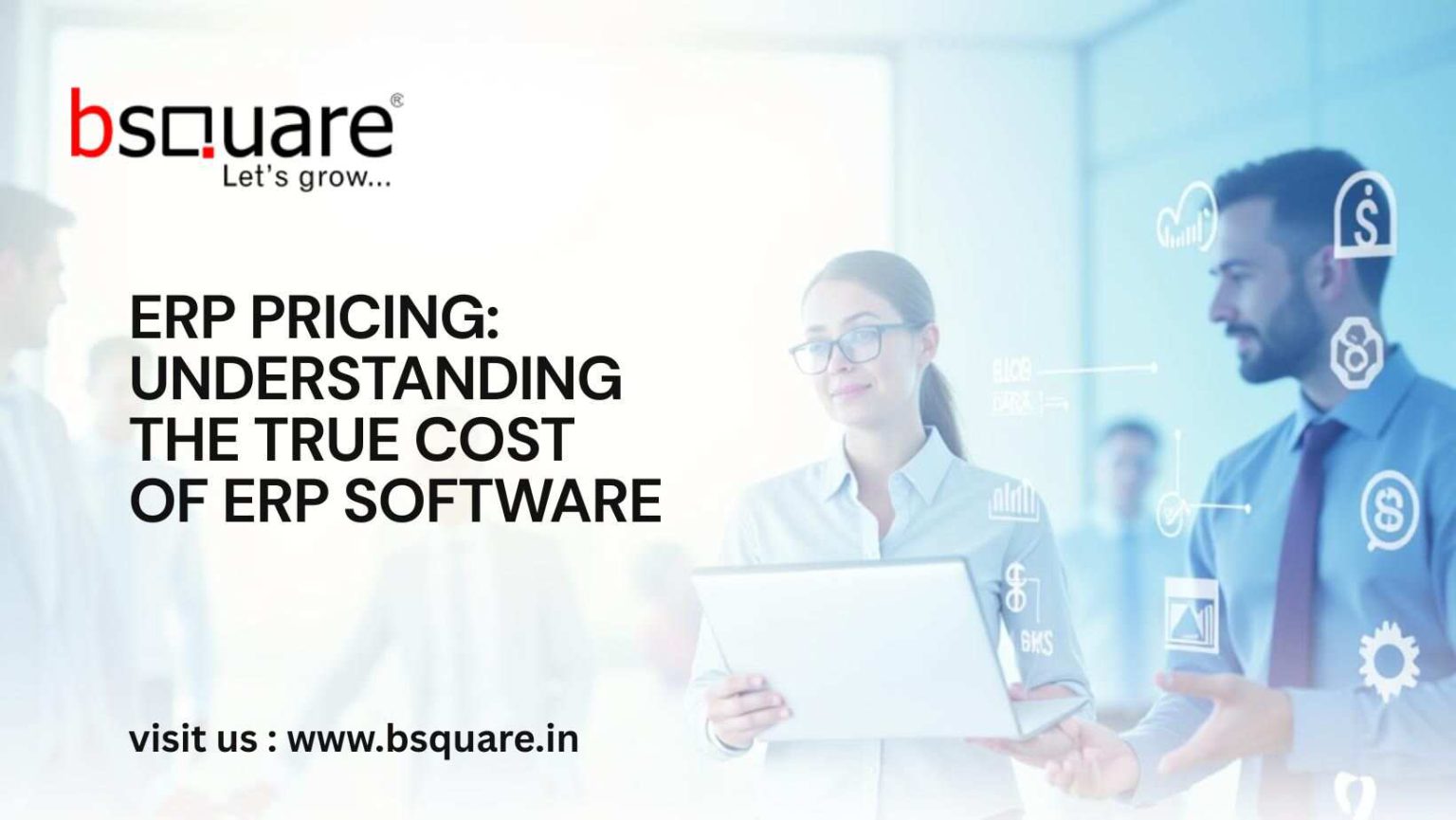 ERP Pricing: Understanding the True Cost of ERP Software